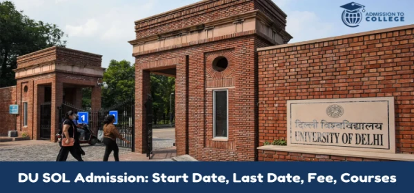 DU SOL Admission 2025: Start Date, Last Date, Fee