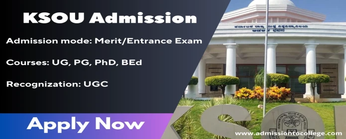 KSOU Admission 2025-26: Last Date, Application form, Fee